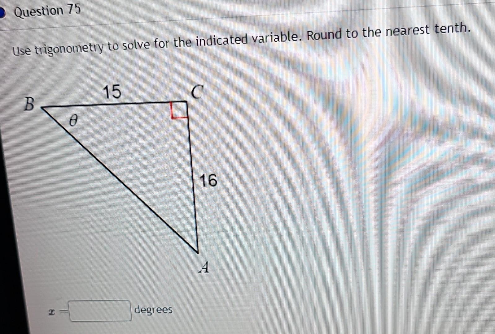 Solved Use trigonometry to solve for the indicated variable. | Chegg.com