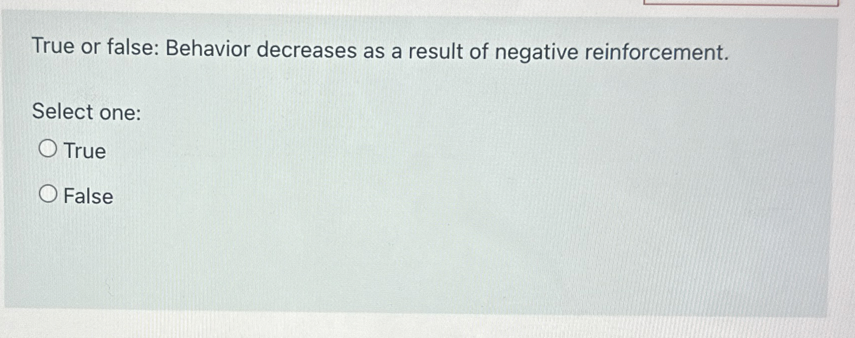Solved True or false: Behavior decreases as a result of | Chegg.com