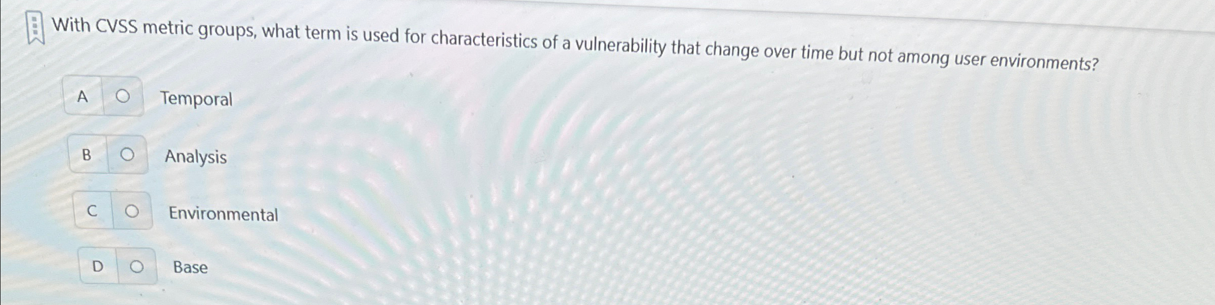 Solved With CVSS metric groups, what term is used for | Chegg.com