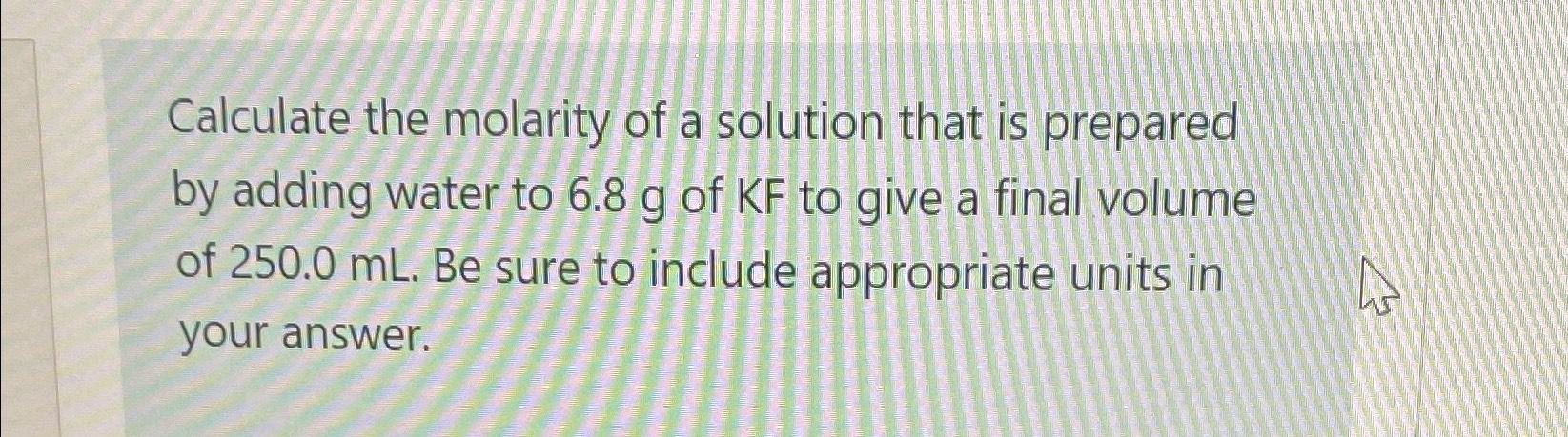 Solved Calculate the molarity of a solution that is prepared | Chegg.com