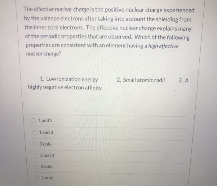 Solved The effective nuclear charge is the positive nuclear | Chegg.com