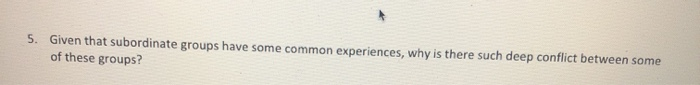 Solved 5. Given that subordinate groups have some common | Chegg.com