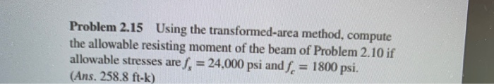 Solved Problem 2.15 Using the transformed-area method, | Chegg.com