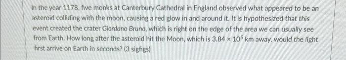 Solved In the year 1178 , five monks at Canterbury Cathedral | Chegg.com