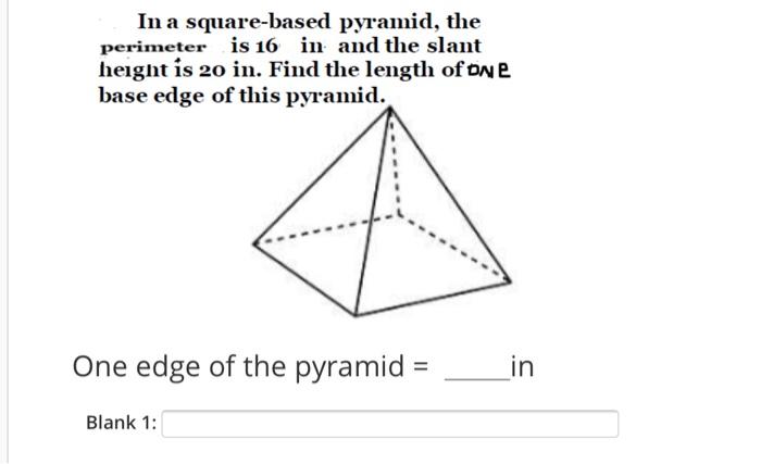Solved In a square-based pyramid, the perimeter is 16 in and | Chegg.com