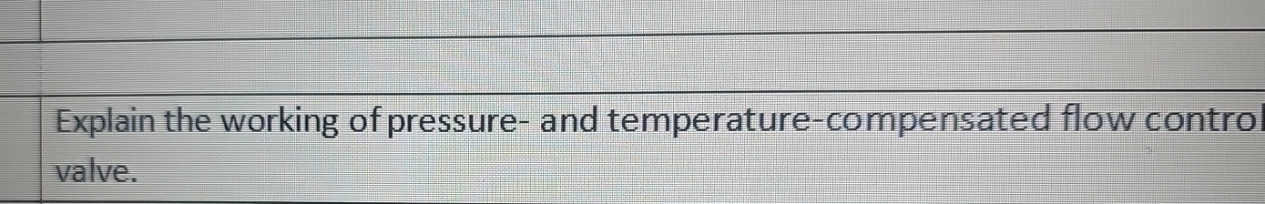 Solved Explain the working of pressure- ﻿and | Chegg.com