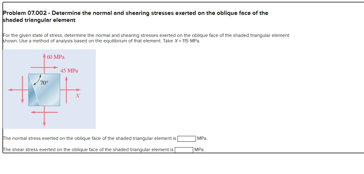 Solved Problem 07.002 - Determine the normal and shearing | Chegg.com