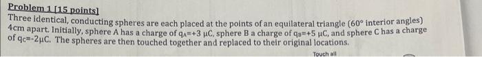 Solved Problem 1[15 points] Three identical, conducting | Chegg.com