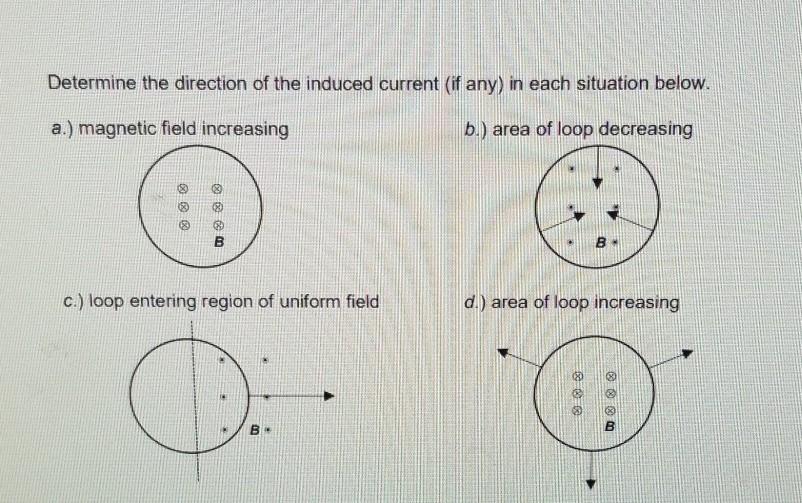 Solved Determine the direction of the induced current (if | Chegg.com