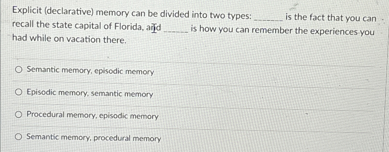 Solved Explicit (declarative) ﻿memory can be divided into | Chegg.com