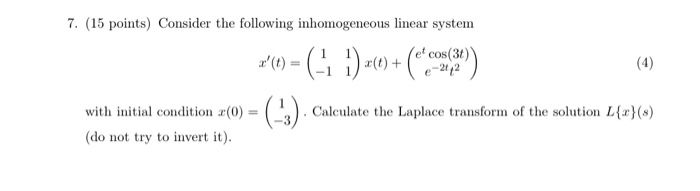 Solved 7. (15 points) Consider the following inhomogeneous | Chegg.com