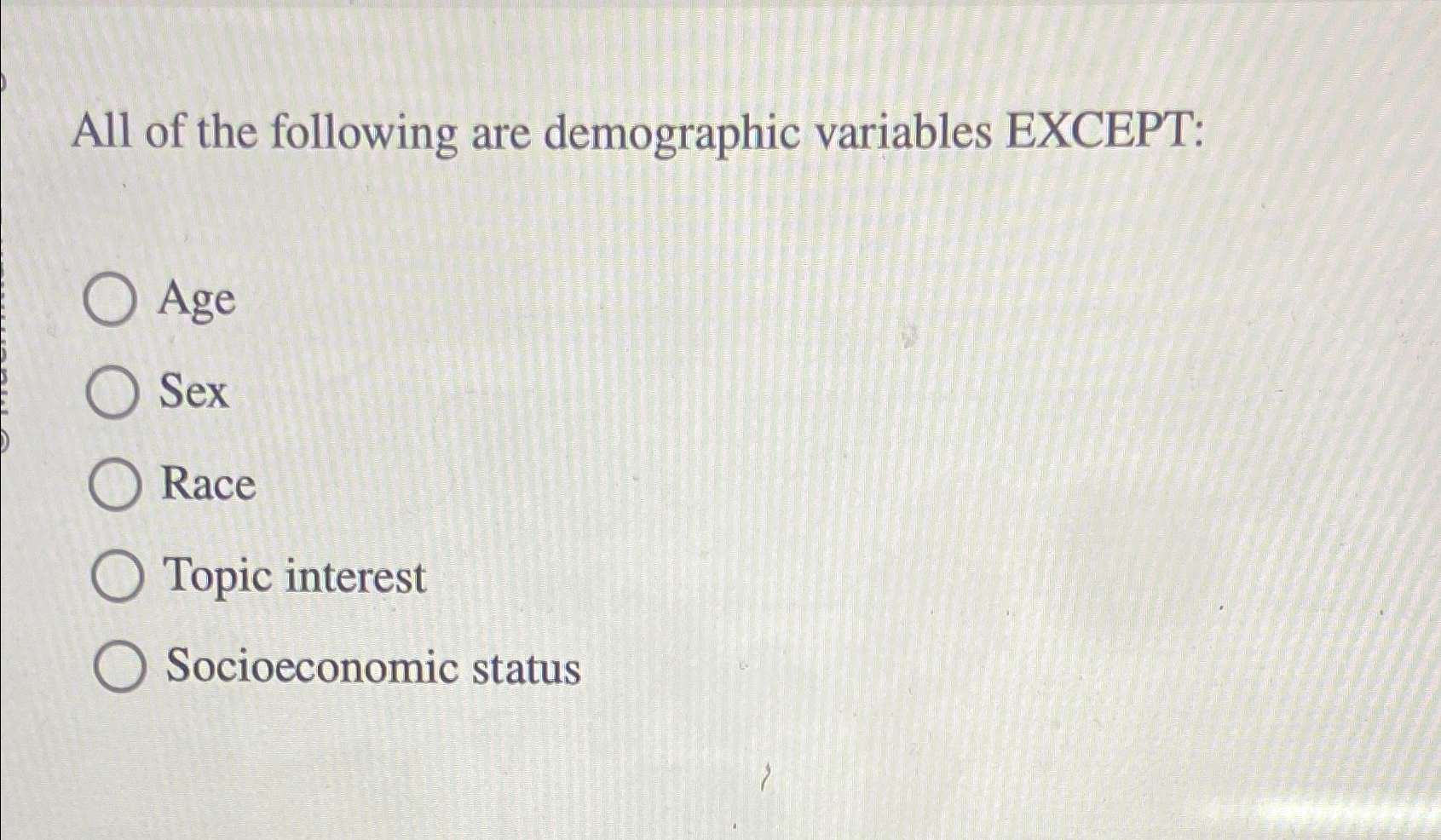 Solved All of the following are demographic variables | Chegg.com