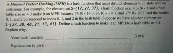 Solved A Minimal Perfect Hashing (MPH) is a hash function | Chegg.com