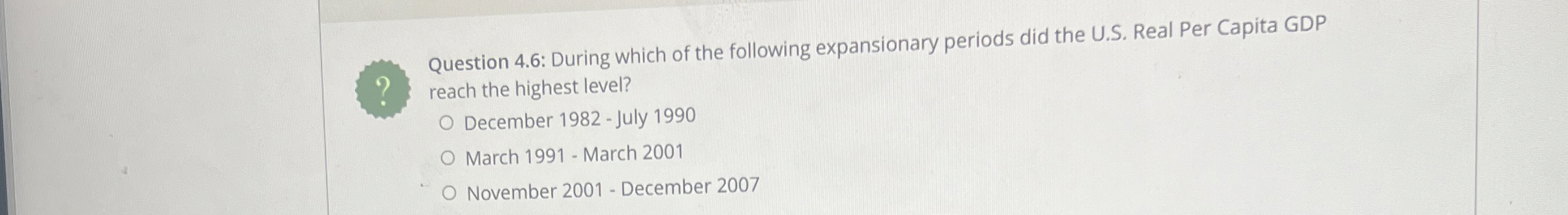 Solved Question 4.6: During which of the following | Chegg.com
