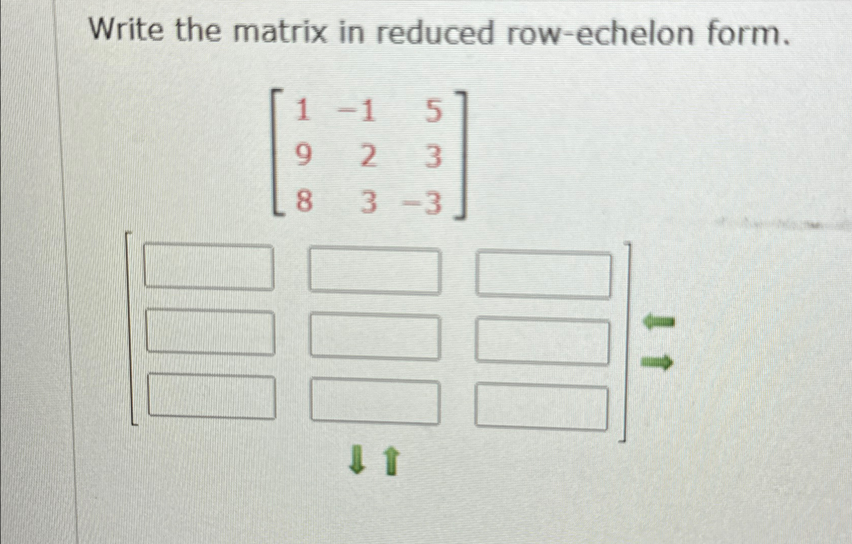 Solved Write the matrix in reduced row-echelon | Chegg.com