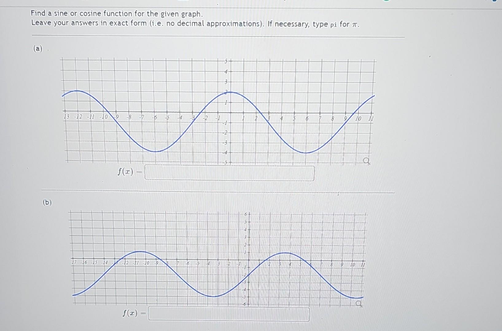Solved Find a sine or cosine function for the given graph. | Chegg.com
