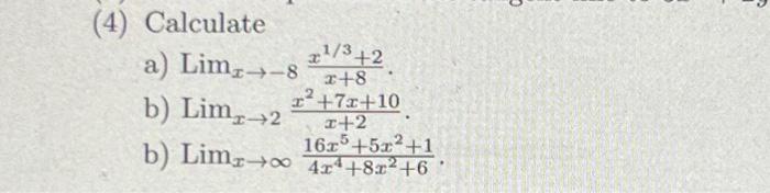 Solved Calculate a) Limx→−8x+8x1/3+2. b) Limx→2x+2x2+7x+10. | Chegg.com