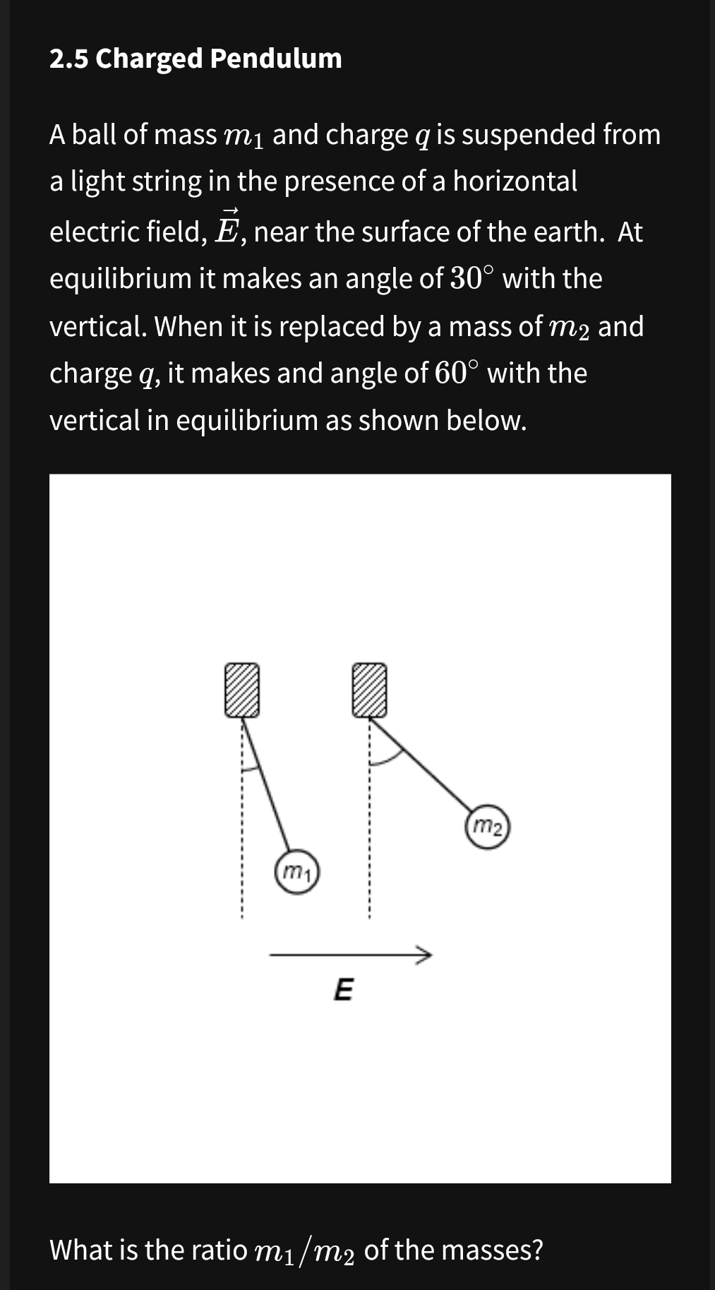 Solved 2.5 ﻿Charged PendulumA ball of mass m1 ﻿and charge q | Chegg.com