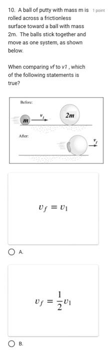 Solved 10. A ball of putty with mass m is 1 point rolled | Chegg.com