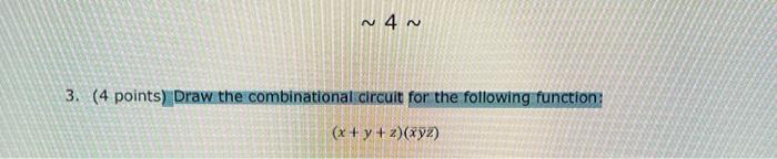 Solved 3. (4 points) Draw the combinational circuit / | Chegg.com