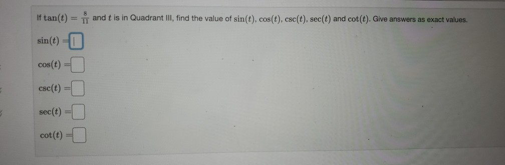 Solved If tan(t) = 8 and t is in Quadrant III, find the | Chegg.com