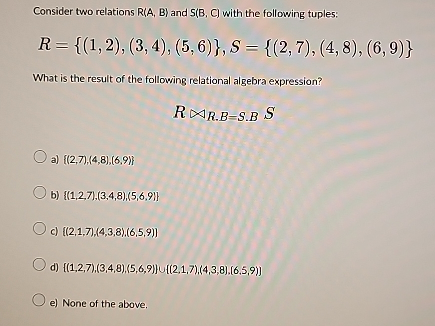 Solved Consider two relations R(A,B) ﻿and S(B,C) ﻿with the | Chegg.com