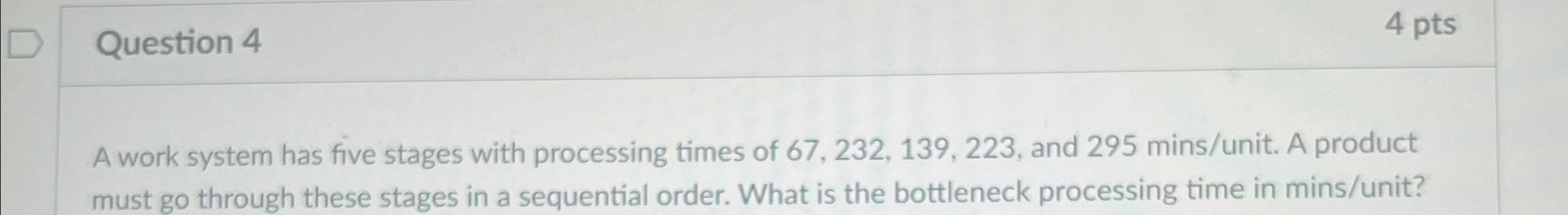 Solved Question 44 ﻿ptsA work system has five stages with | Chegg.com