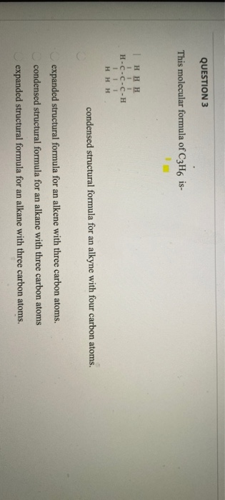 Solved QUESTION 3 This molecular formula of C3H6 is- HHH 1 1 | Chegg.com