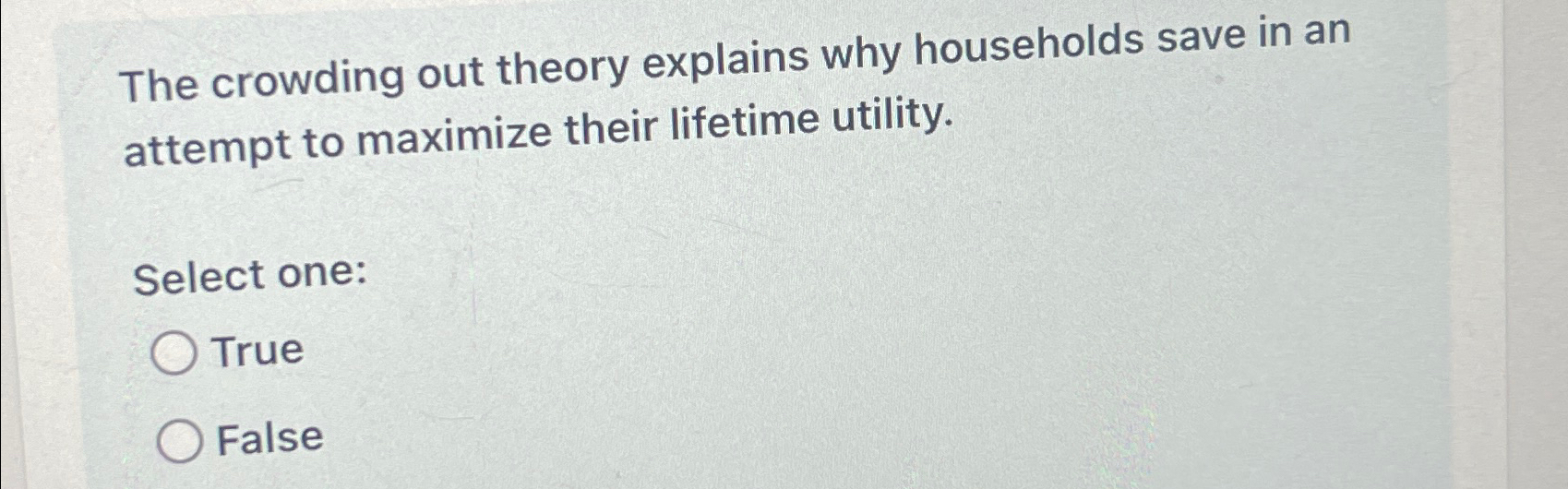 Solved The crowding out theory explains why households save | Chegg.com