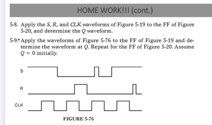 Solved Home Work Cont 5 8 Apply The S R And Clk