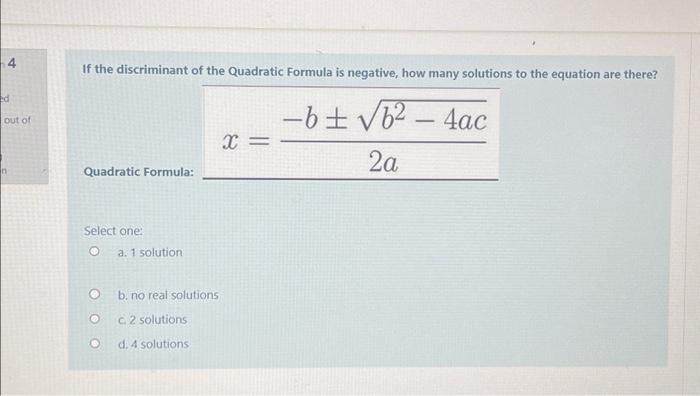 Solved If the discriminant of the Quadratic Formula is | Chegg.com