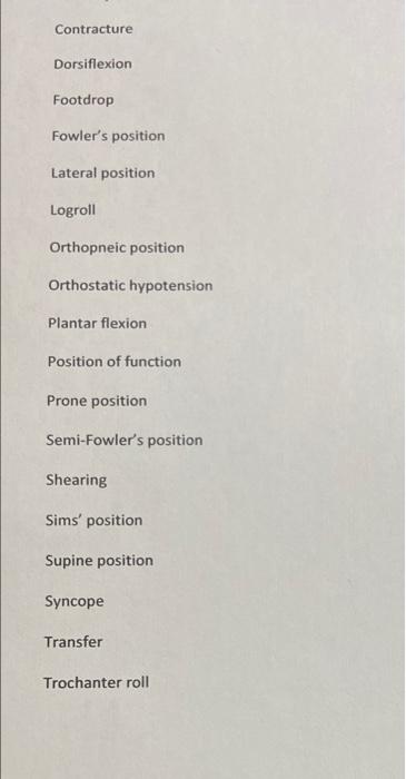 Contracture Dorsiflexion Footdrop Fowler's position | Chegg.com