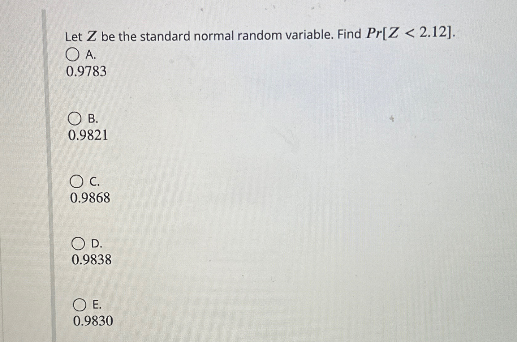 Solved Let Z ﻿be the standard normal random variable. Find | Chegg.com
