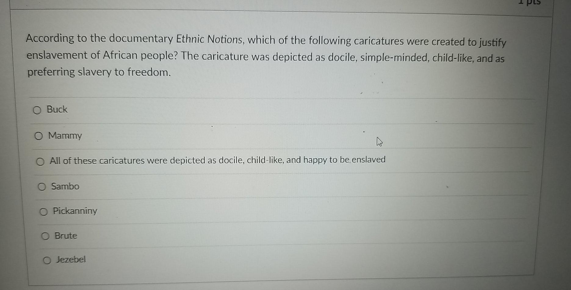 Solved 1 According to the documentary Ethnic Notions, which | Chegg.com