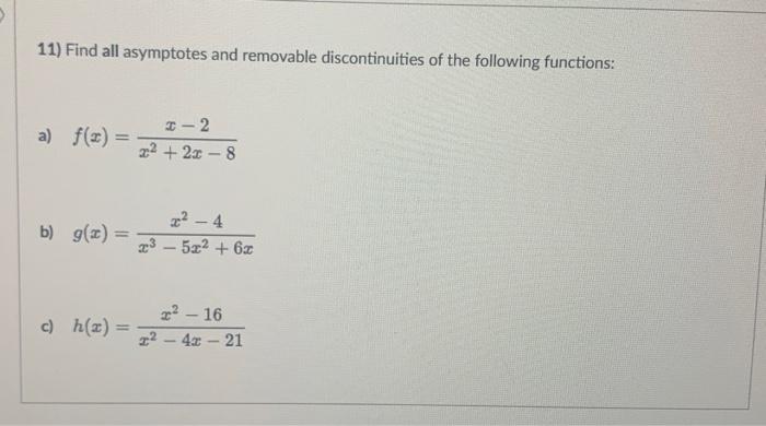 Solved 11 Find All Asymptotes And Removable Discontinuities