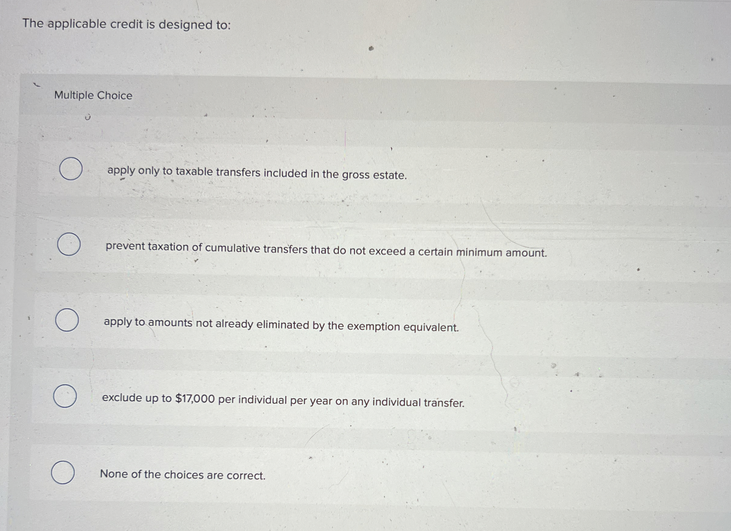 Solved The applicable credit is designed to:Multiple | Chegg.com