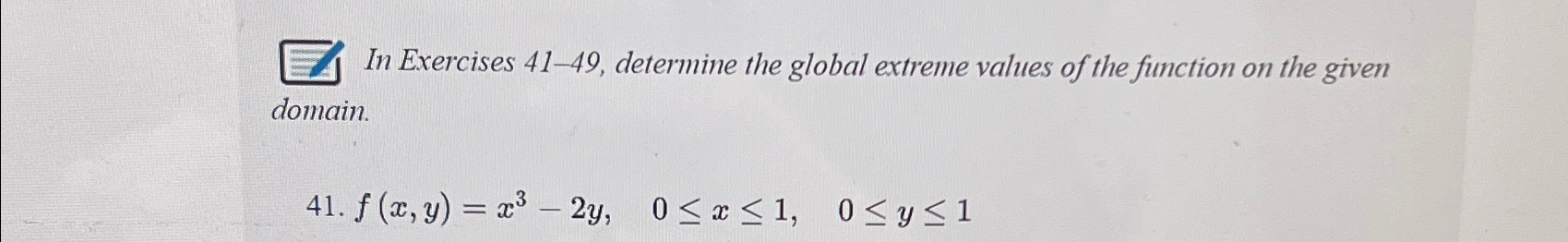 Solved In Exercises 41-49, ﻿determine the global extreme | Chegg.com