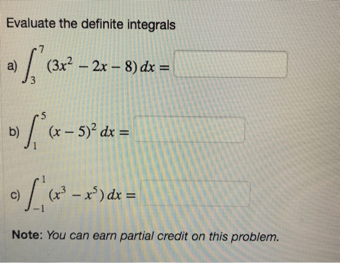 Solved Evaluate the definite integrals a1 [(3x2 – 2x = 8) dx | Chegg.com