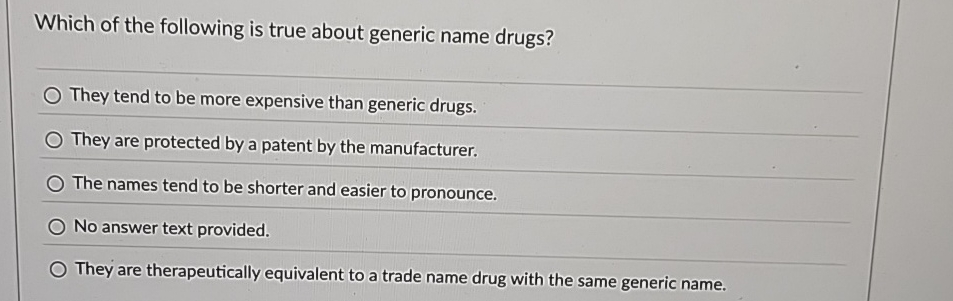 Solved Which of the following is true about generic name | Chegg.com