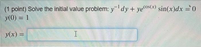 Solved (1 point) Solve the initial value problem x2dx+2ydy=0 | Chegg.com