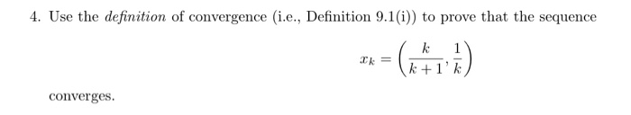 Solved 4. Use the definition of convergence (i.e., | Chegg.com