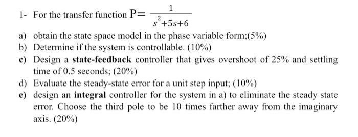 Solved 1- For the transfer function P a) obtain the state | Chegg.com