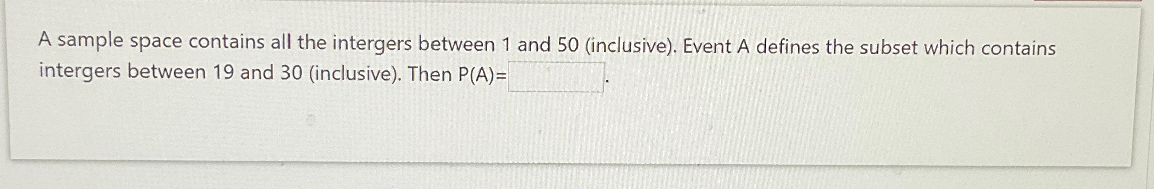 Solved A sample space contains all the intergers between 1 | Chegg.com