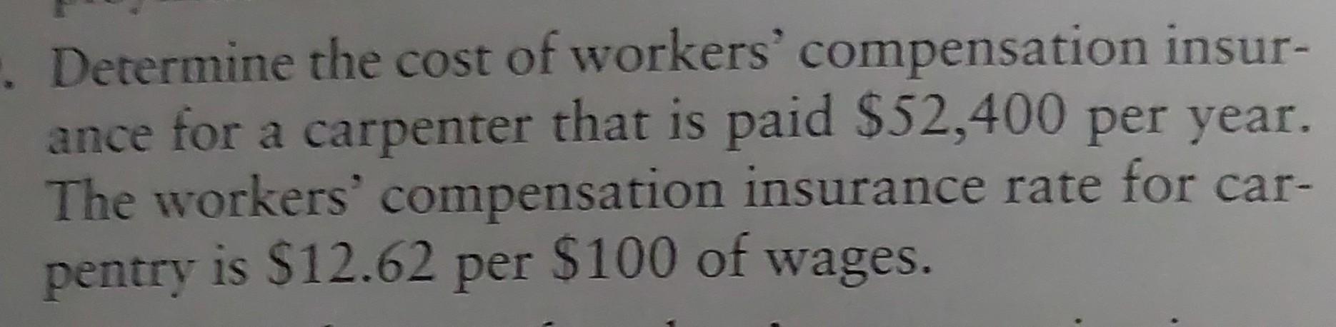 Solved Determine the cost of workers' compensation insur- | Chegg.com