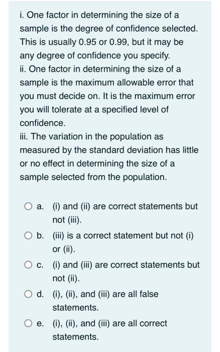 Solved i. One factor in determining the size of a sample is | Chegg.com