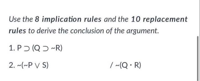 Solved Use the 8 implication rules and the 10 replacement | Chegg.com