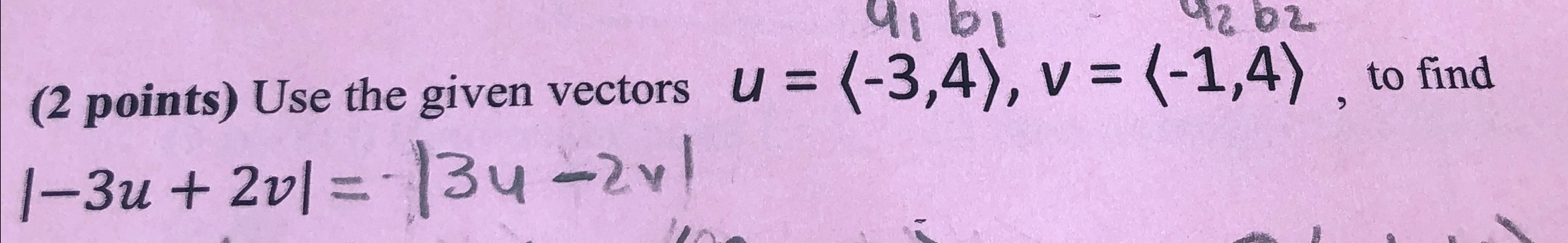 Solved (2 points) Use the given vectors ), to find | Chegg.com Solved (2 points) Use the given vectors ), to find | Chegg.com