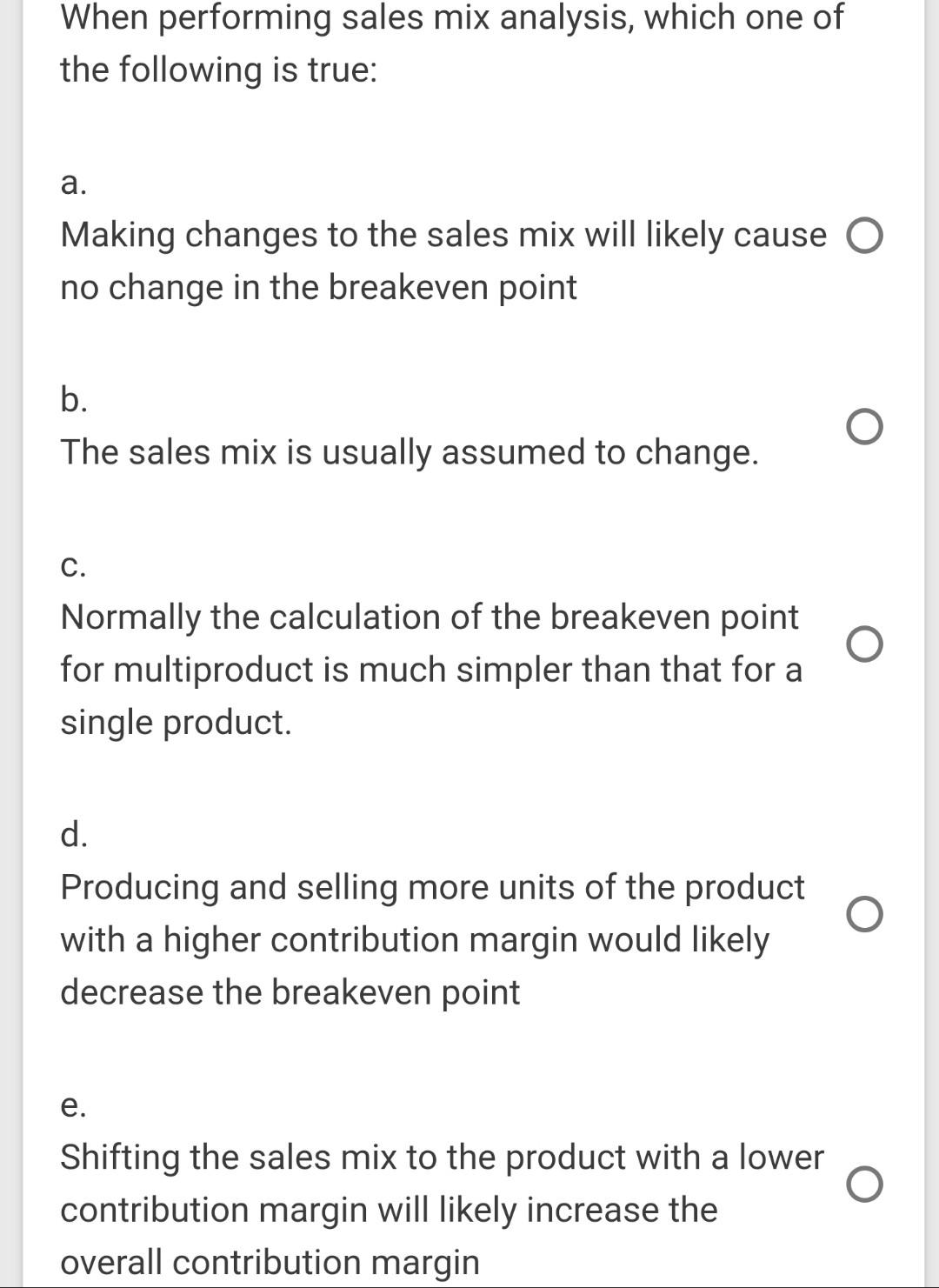 Solved When performing sales mix analysis, which one of the | Chegg.com