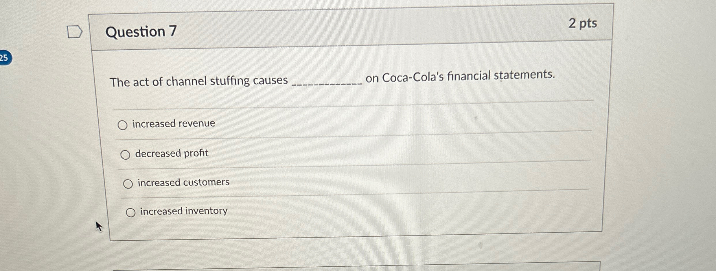 Solved Question 72 ﻿ptsThe act of channel stuffing causes on | Chegg.com