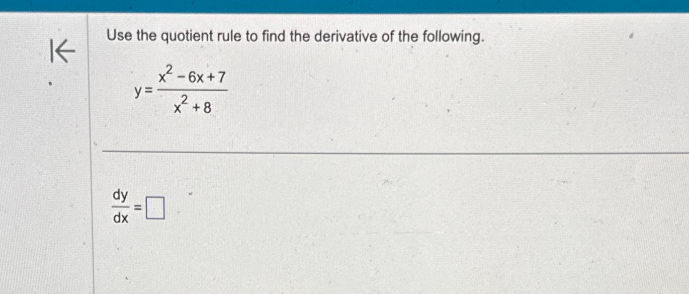 Solved Use the quotient rule to find the derivative of the | Chegg.com